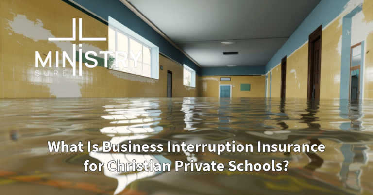 Business Interruption Insurance for Christian Private Schools