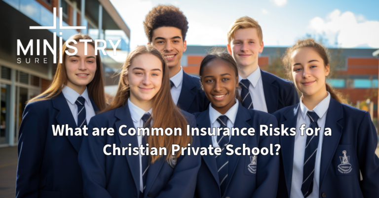 What are Common Insurance Risks for a Christian Private School?